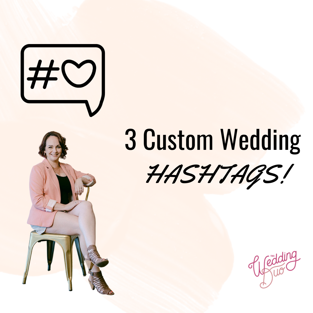 3 Wedding Hashtags – The Wedding Duo